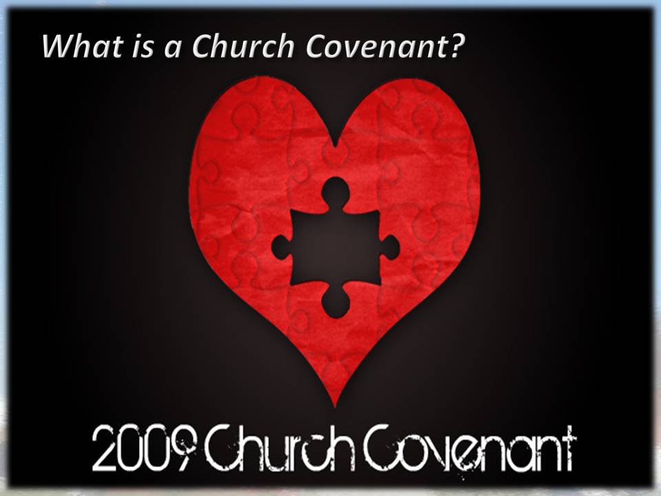 The Importance of Our Church Covenant | Loving the Word with the ...
