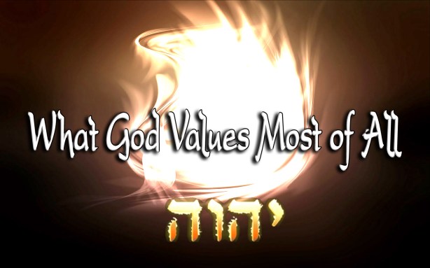 What God Values Most in all the World | Loving the Word with the ...